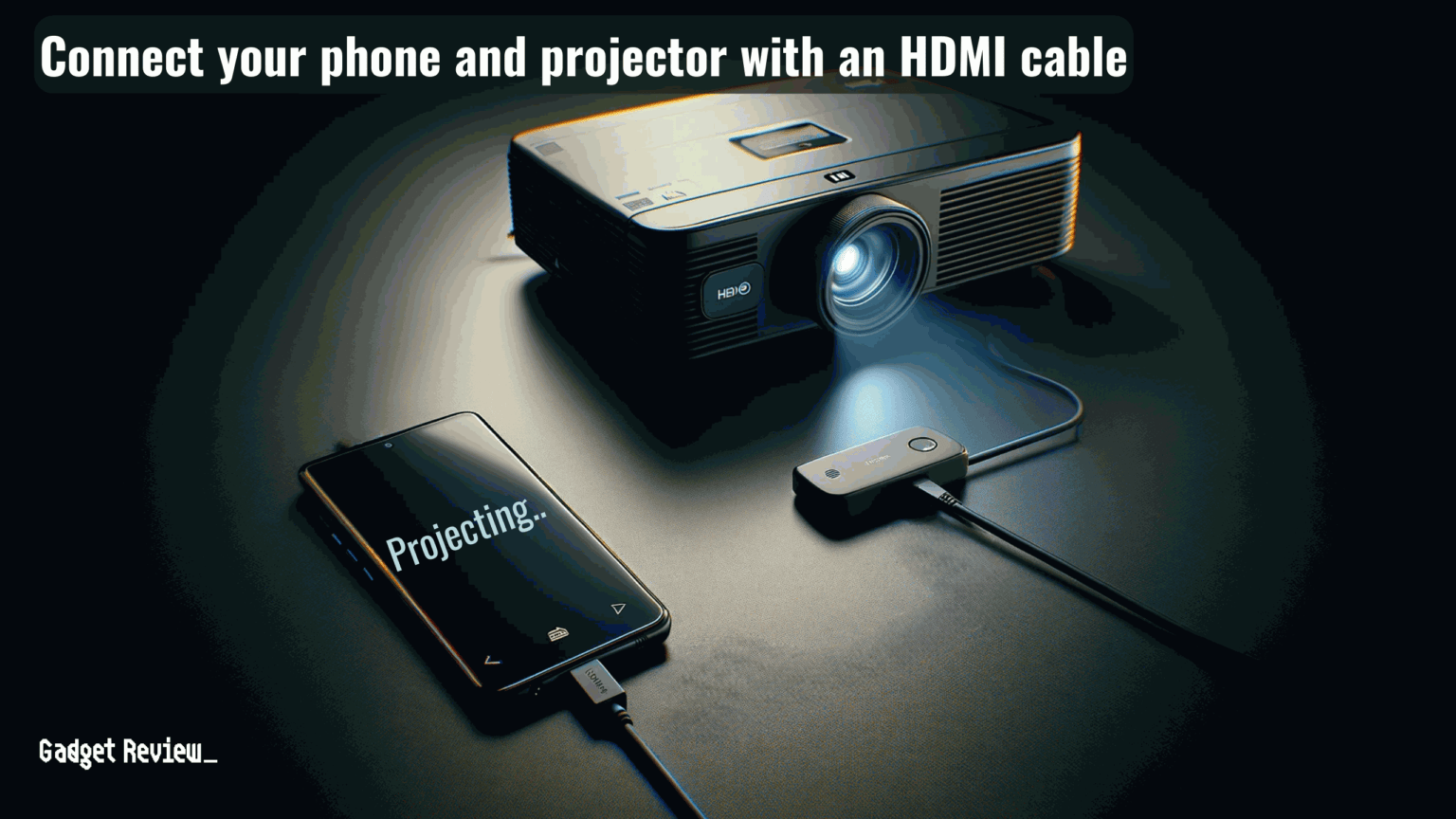 How To Connect A Phone To A Projector | A Quick Guide
