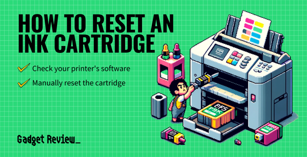 How To Reset Ink Cartridge | A Quick Guide