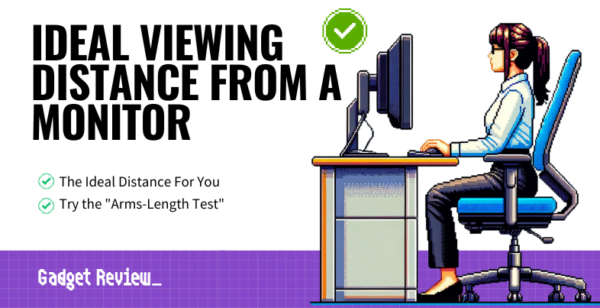 Ideal Viewing Distance From Monitor | How Far To Sit From Display?