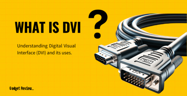What is DVI? | Understanding Digital Visual Interface