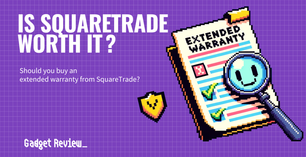 Is SquareTrade Worth It? | SquareTrade Extended Warranties