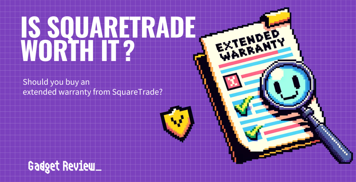 Is SquareTrade Worth It? | SquareTrade Extended Warranties