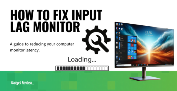 How to Fix Input Lag on Monitor | Reducing Monitor Latency