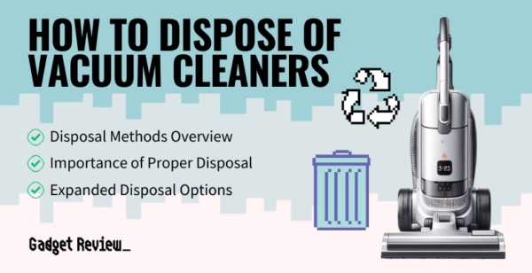 How To Recycle Vacuum Cleaners | Ways To Properly Dispose Of Vacuums