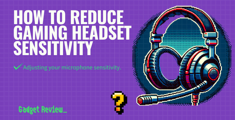 How To Reduce Gaming Headset Sensitivity | A Simple Guide