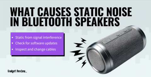 What Causes Static Noise In Bluetooth Speakers | Fix It Now