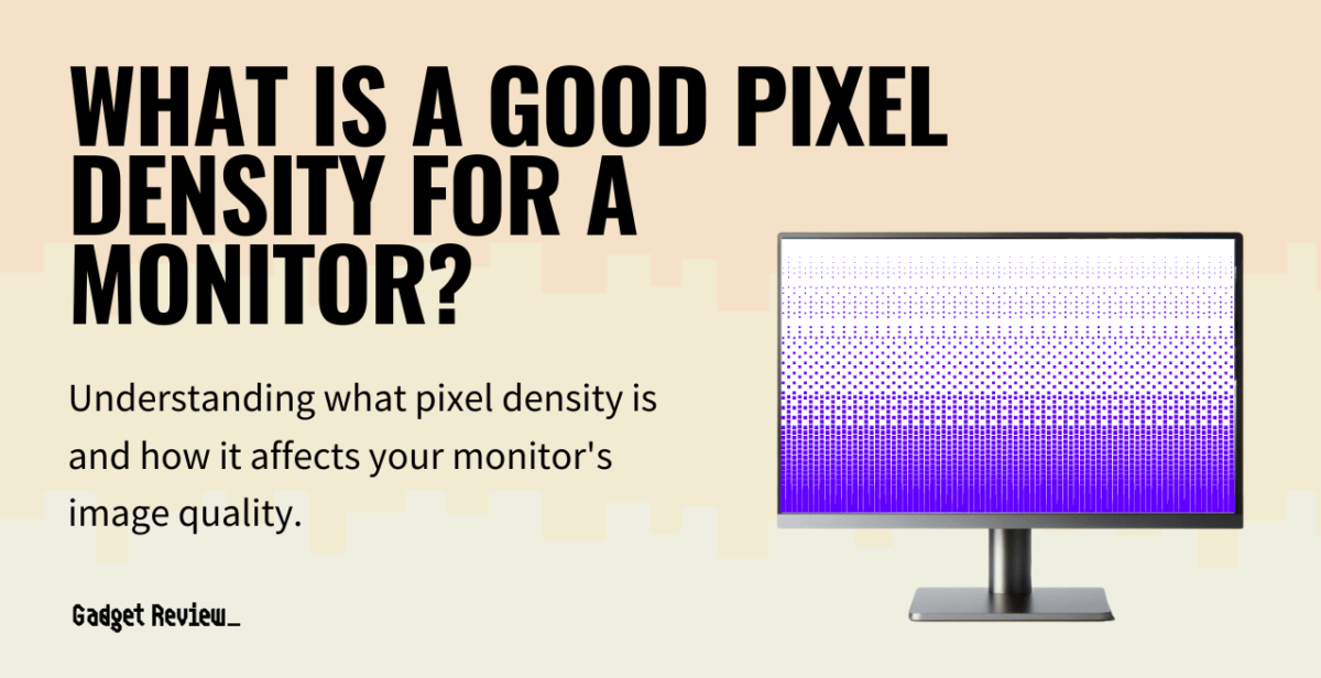 What Is A Good Pixel Density For A Monitor? | PPI On Desktops Guide
