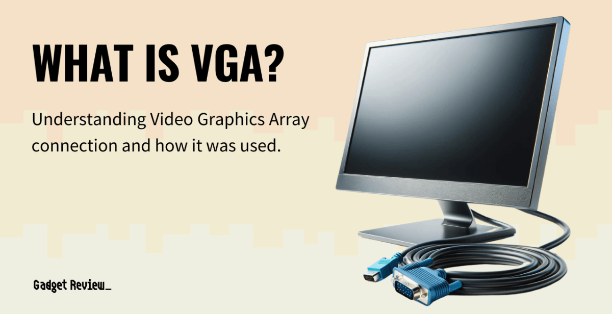 What Is VGA? | The Definition of VGA Cables Explained