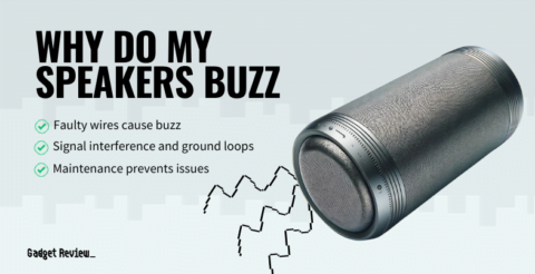 Why Do My Speakers Buzz? | Stop Speaker Buzzing Sounds