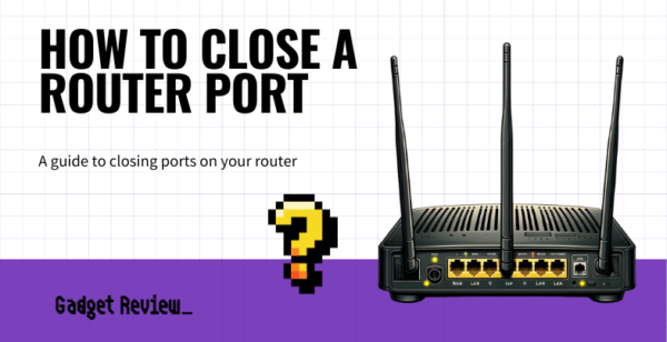 How To Close A Router Port ~ Closing A Router's Ports